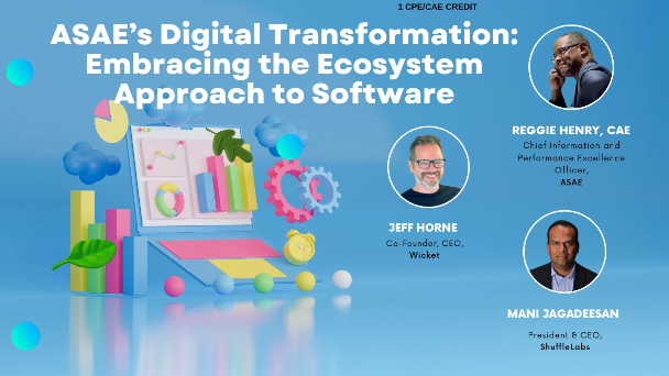 W357: ASAE’s Digital Transformation: Embracing the Ecosystem Approach to Software – UST ...