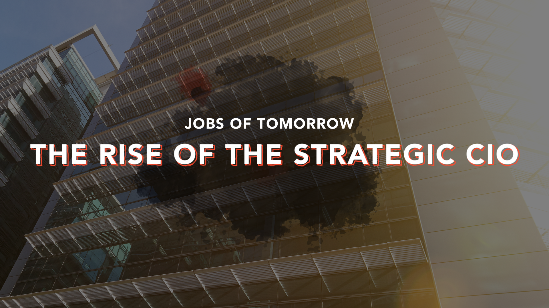 The Rise of the Strategic CIO – MICRO LEARNING – UST Education Series