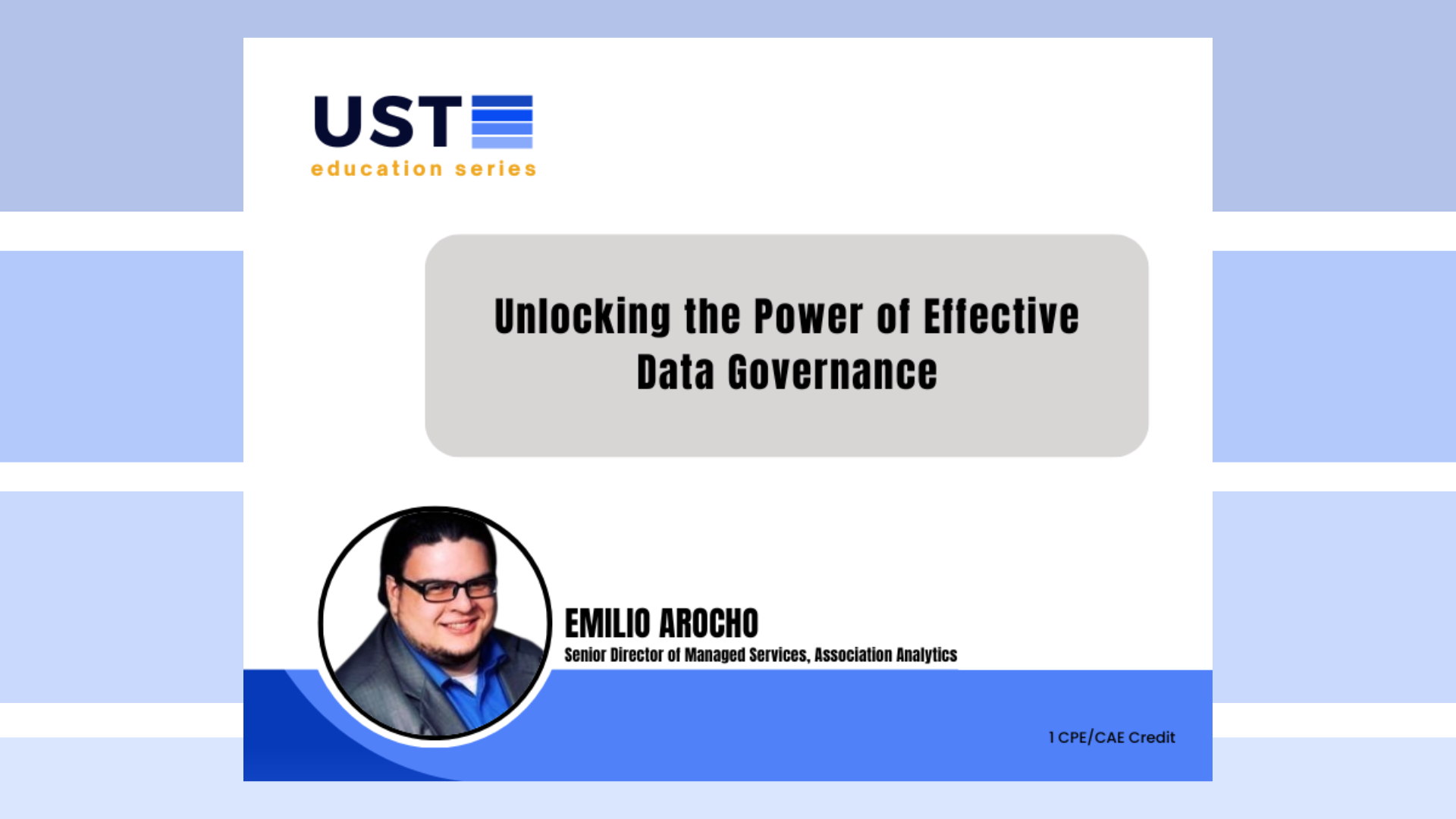 Unlocking the Power of Effective Data Governance – UST Education Series