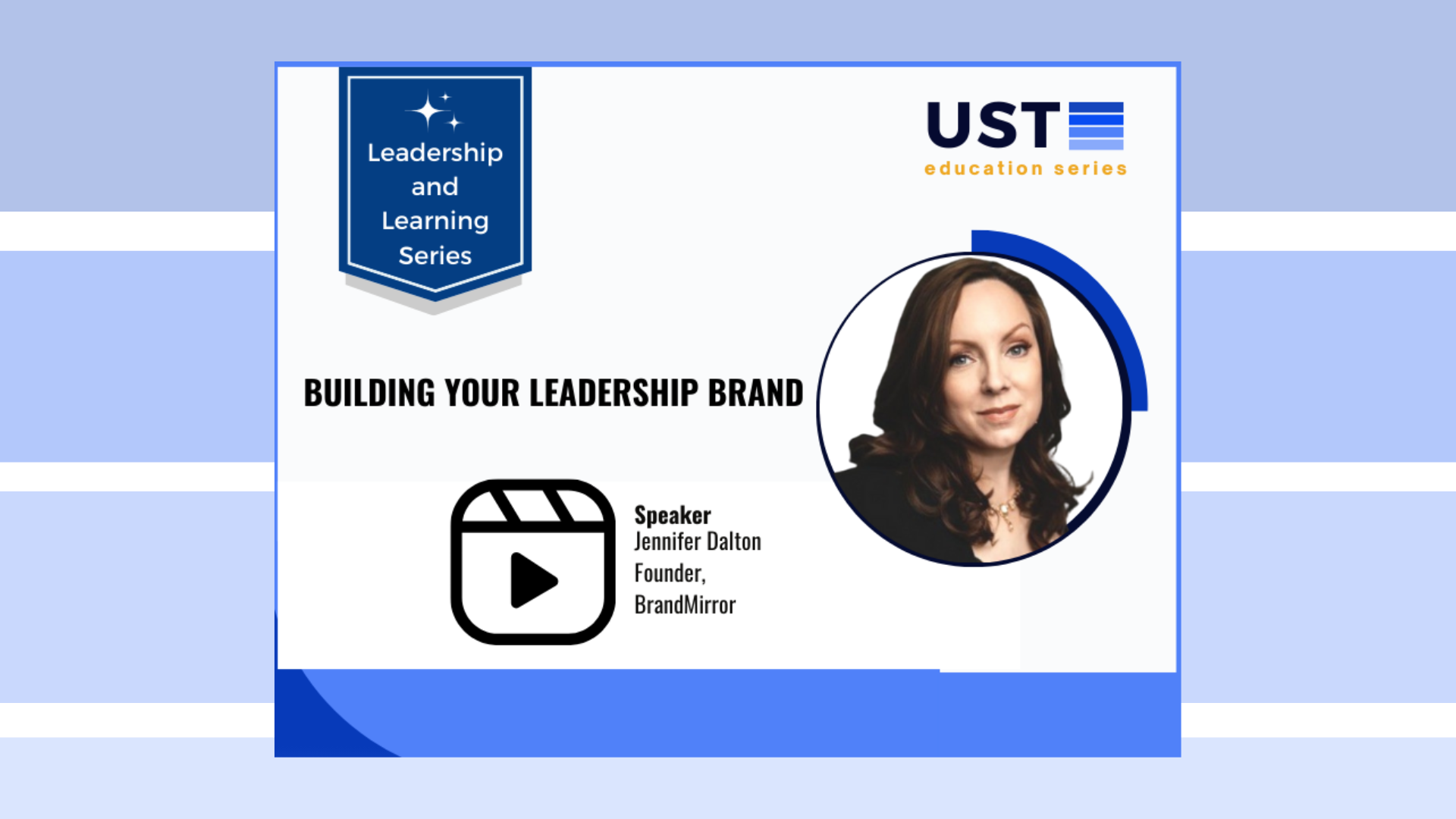 Building Your Leadership Brand – UST Education Series