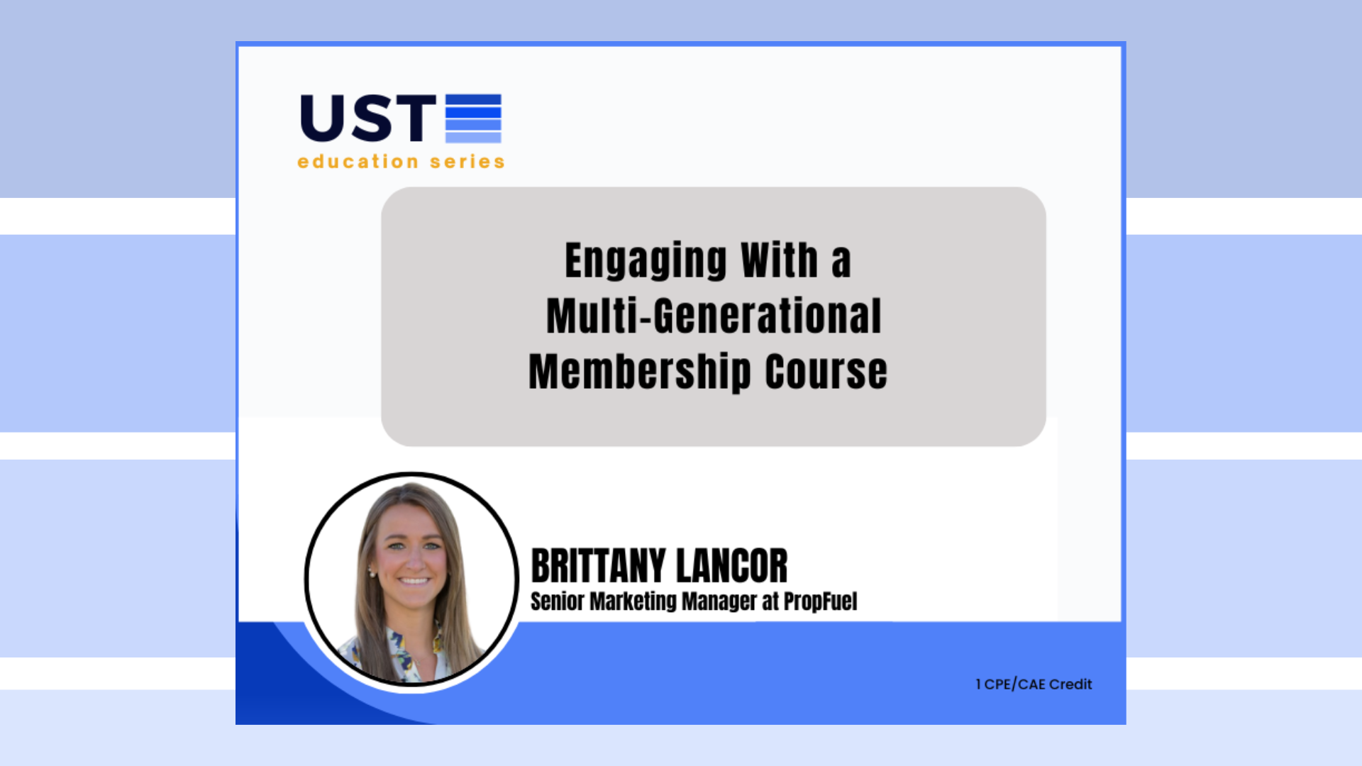 Engaging With a Multi-Generational Membership Course – UST Education Series