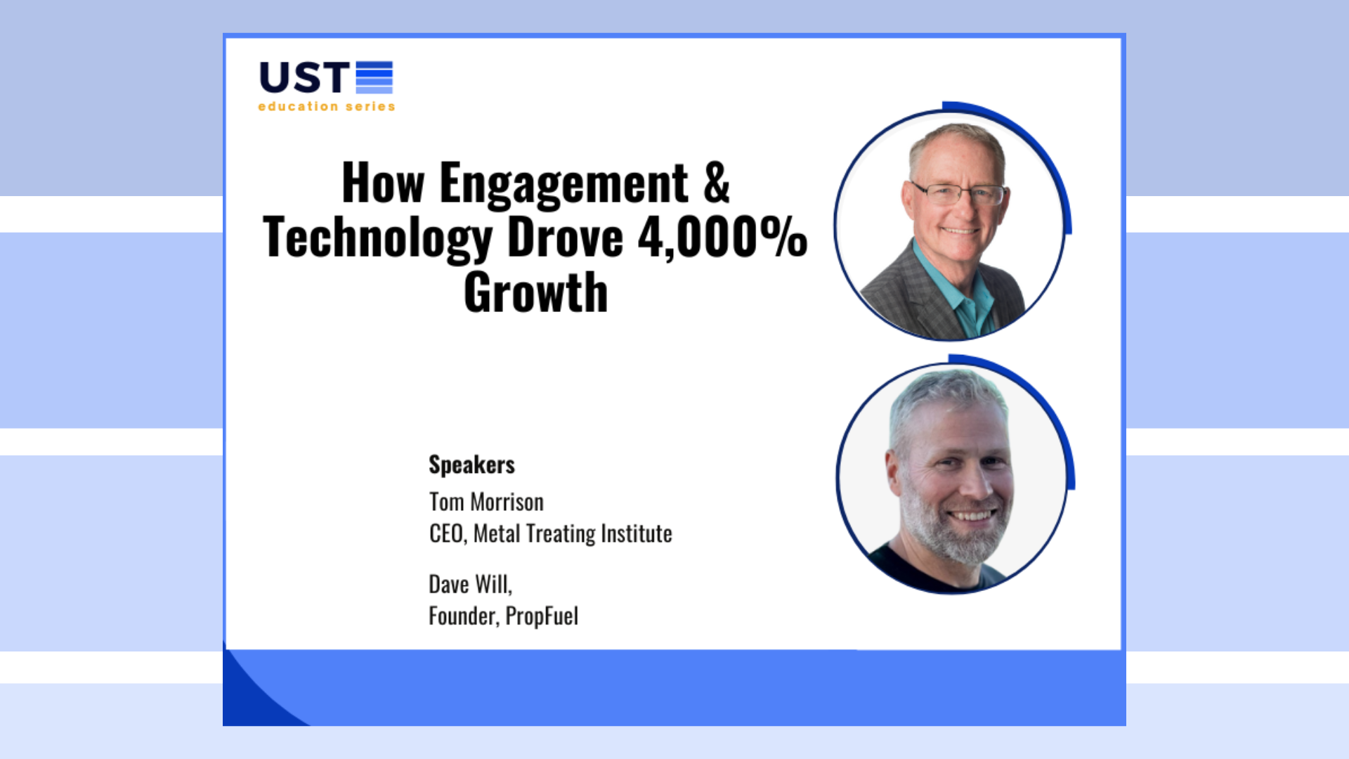 How Engagement & Technology Drove 4,000% Growth – UST Education Series