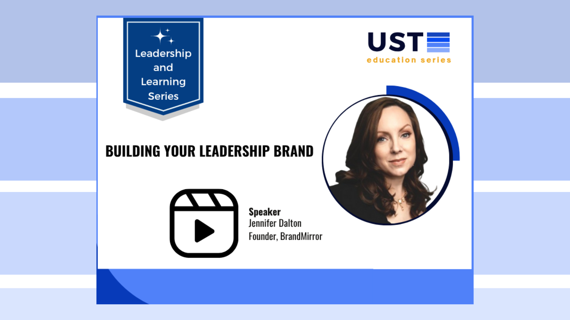 Building Your Leadership Brand – UST Education Series