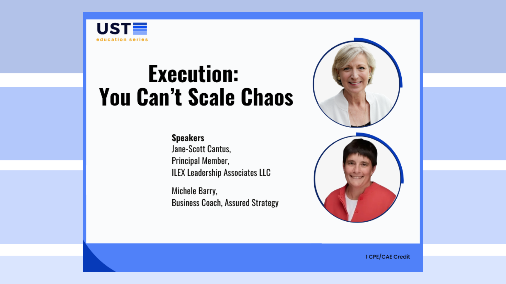 Execution: You Can’t Scale Chaos – UST Education Series